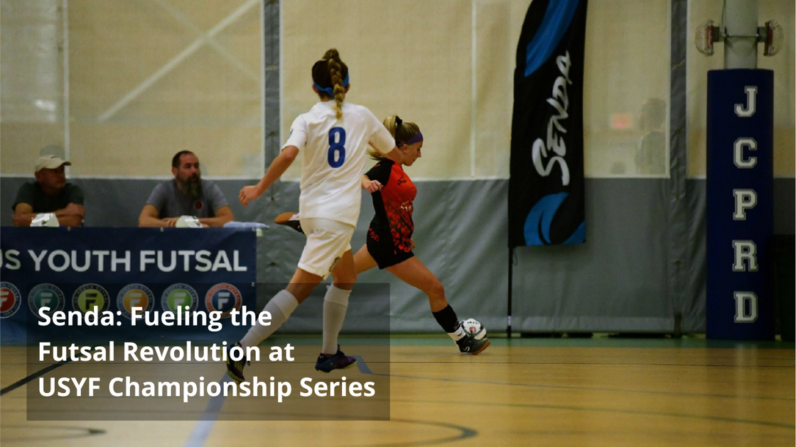 Senda Excels at the USYF Championship Series, Fueling the Futsal ...